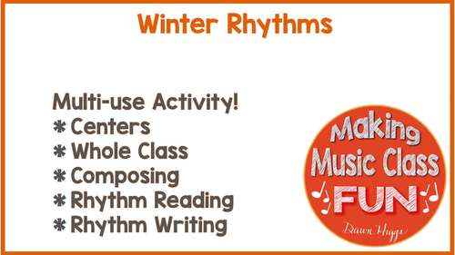 Winter Rhythms Music Composing Whole Class Activities, Centers, & Smart ...