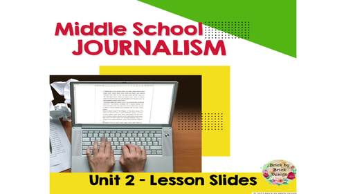 Middle School Journalism Unit 2 Lessons by Brick by Brick Designs