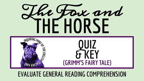 "The Fox and the Horse" Quiz and Answer Key | Grimm's Fairy Tale | Bell ...