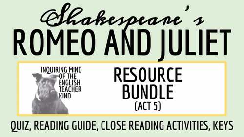 Romeo and Juliet Act 5 Quiz and Close Reading Worksheets Bundle (Google)