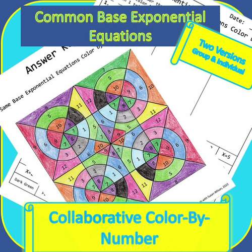 Solve Common Base Exponential Equations - Individual or Group Color by ...