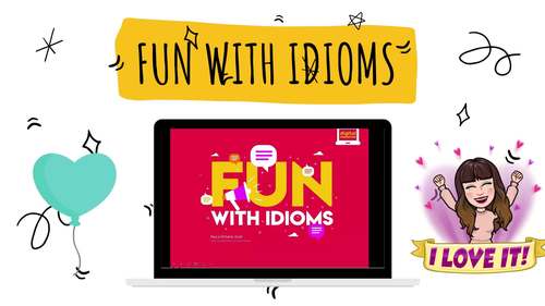Fun with Idioms PowerPoint Game + list of idioms + test + digital practice