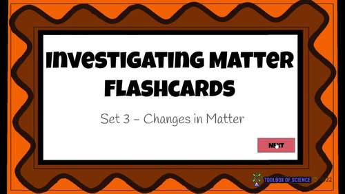 Changes in Matter Flashcards by Toolbox of Science | TPT