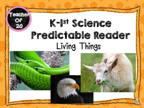 K-1st Spring Science Predictable Reader: Living Things by Teacherof20