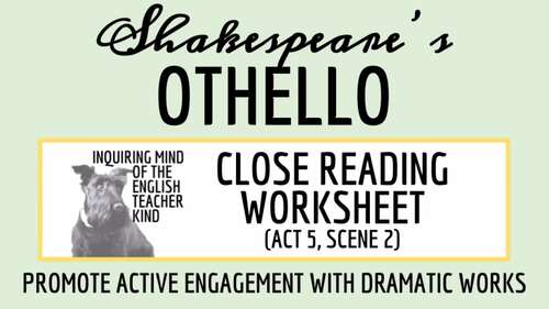 Othello Act 5 Scene 2 Close Reading Analysis Worksheet and Answer Key