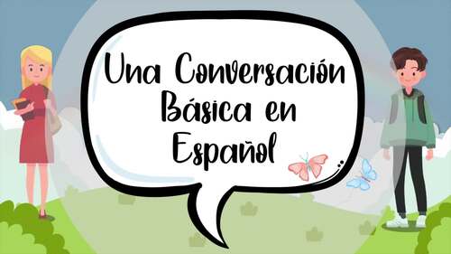 Una Conversación Básica (Spanish Conversation - Greetings) NEW VIDEO!