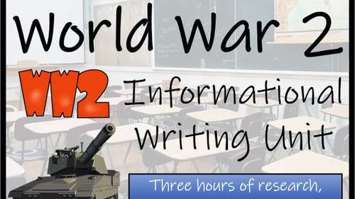 World War II Informational Writing Unit | 3rd Grade & 4th Grade | TPT