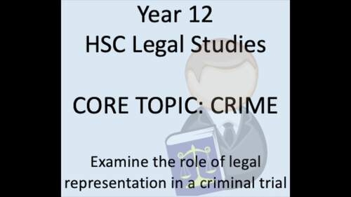 Yr.12 Legal Studies - Examine the role of legal representation in the trial