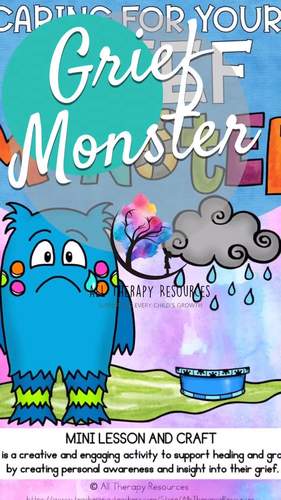 GRIEF MONSTER Therapeutic Lesson for Personifying and Managing Grief