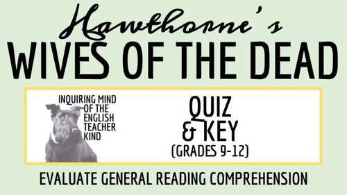 "The Wives of the Dead" by Nathaniel Hawthorne Quiz and Answer Key ...