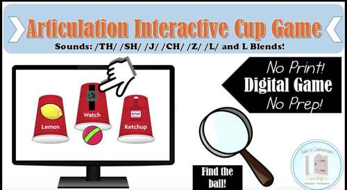 Articulation (TH, L + Blends, SH, CH, J, Z) Interactive Cup Game PowerPoint
