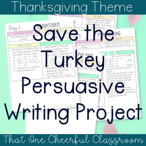 Thanksgiving Persuasive Writing Project Save the Turkey | TPT