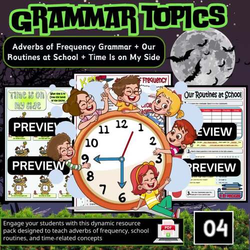 Frequency Grammar Practice + Our Routines at School + Time Is on My Side