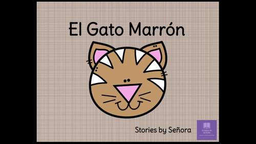 Elementary Spanish Story & Activities using "está"--El Gato Marrón