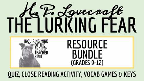 "The Lurking Fear" Quiz, Close Reading Activity, and Vocabulary Games ...