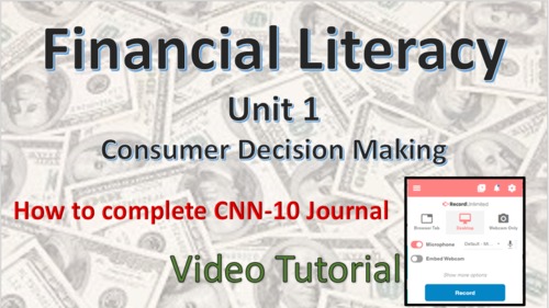 Financial Literacy Unit 1 CNN-10 Journal – Video Tutorial by Carol Schmidt