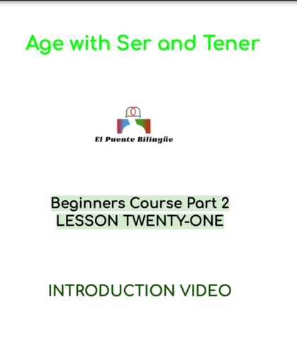 Age with Ser and Tener - Introductory Video Lesson 21 by El Puente Bilingue