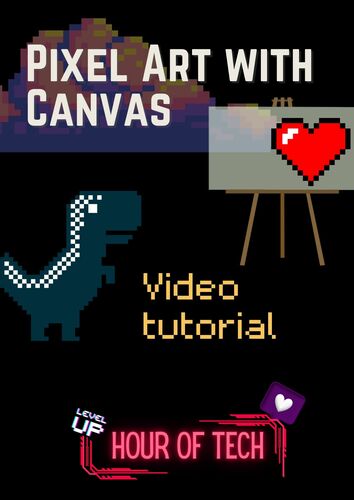 "Hour of Tech": Pixel Art in Canvas by Human Curiosity | TPT