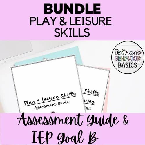 BUNDLE Play & Leisure Skills Assessment Guide with IEP Goals Bank ...
