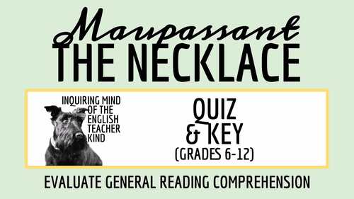 "The Necklace" by Guy de Maupassant Quiz and Answer Key (Short Story)