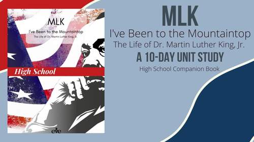 MLK - I've Been to the Mountaintop - The Life of Dr. King , High School