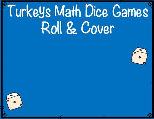 Turkey Math Center Dice Games by The Teaching Scene by Maureen | TPT