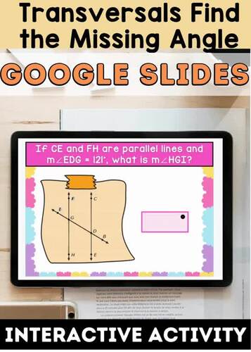 Transversals Find the Missing Angle | Google Slides by Math and Glitter