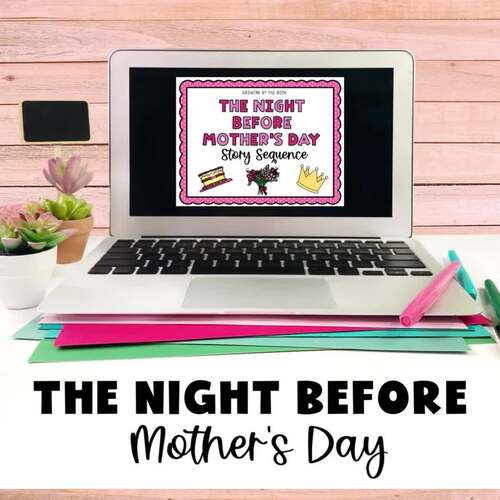 THE NIGHT BEFORE MOTHER'S DAY Story Sequence Activities |Story Retell ...
