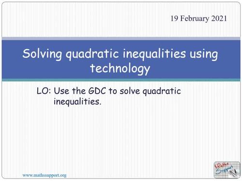 Solving quadratic inequalities using technology by Maths Support Centre