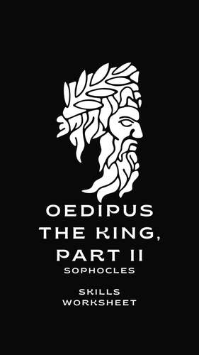 Oedipus the King, Part 2 Skills Worksheet by The Tortured Teacher ...