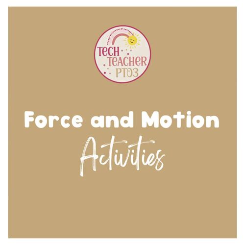 Force and Motion Kindergarten and First Grade by Tech Teacher Pto3