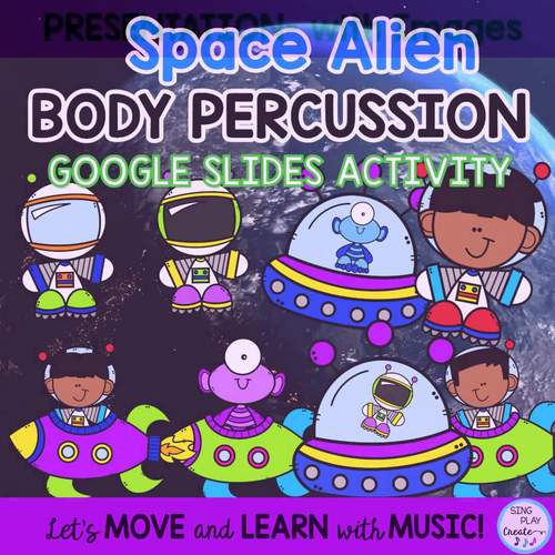 Space Alien Body Percussion Google Slides Drag & Drop Activity | TPT