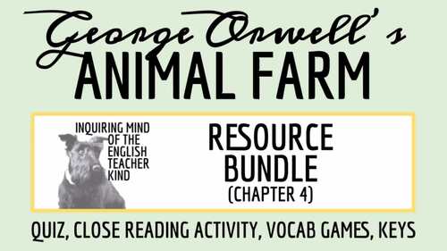 Animal Farm Quiz, Close Reading, and Vocabulary Games Bundle for Chapter 4