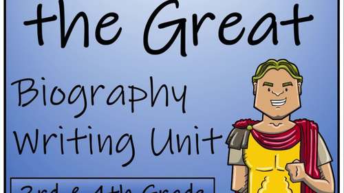Alexander the Great Biography Writing Unit | 3rd Grade & 4th Grade