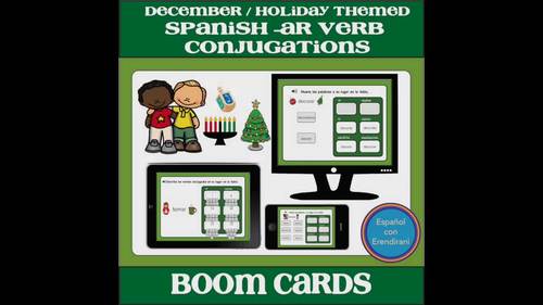 December / Holiday Themed Spanish -AR Verb Conjugations BOOM cards