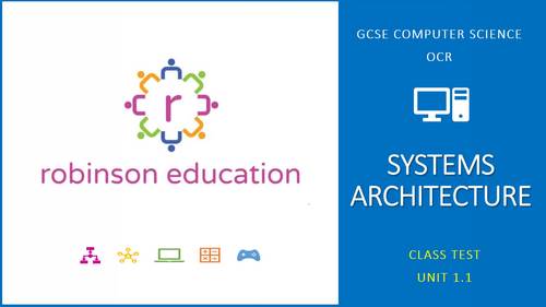 OCR GCSE Computer Science - Unit 1.1 Systems Architecture Test with Answers