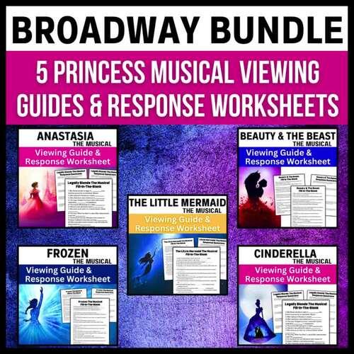 Princess Broadway Bundle → 5 Musicals: Viewing Guides & Response Worksheets
