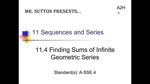 Finding Sums of Infinite Geometric Series by Mr Sutton Presents | TPT