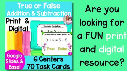True Or False & Equal Number Sentence | 6 Centers | Digital and Print ...