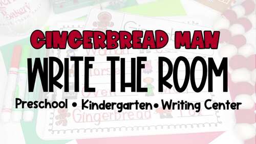 Gingerbread Man Write the Room - Christmas Writing Center Preschool ...