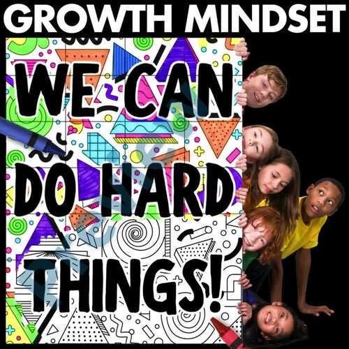 Growth Mindset Collaborative Coloring Poster We Can Do Hard Things ...