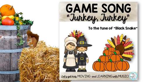 Thanksgiving Music Class Game Song: "Turkey, Turkey" Orff and Kodaly ...
