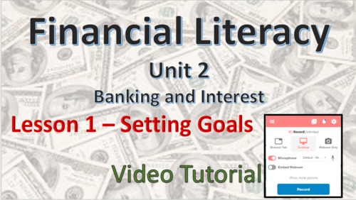 Financial Literacy Unit 2 - Banking/Interest, Les1 Setting Goals, Video ...