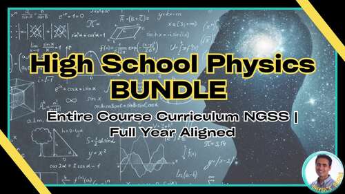 High School Physics PPT - Entire Course Curriculum NGSS - Full Year Aligned