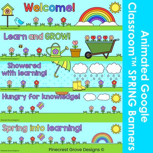 Spring Google Classroom Animated Banners/Headers by Pinecrest Grove Designs