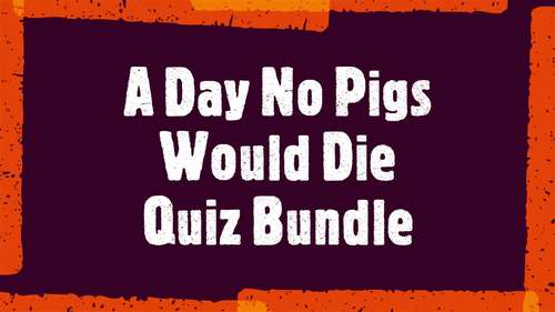 A Day No Pigs Would Die Quiz and Answer Key Bundle for Google Drive