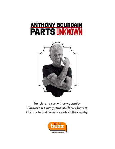 Anthony Bourdain. Parts Unknown. CNN. Video. Geography. ESL. EFL. ELA.