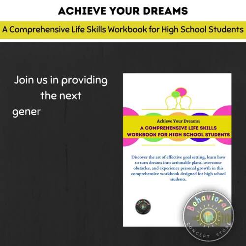 Achieve Your Dreams: A Life Skills Workbook for High School Students