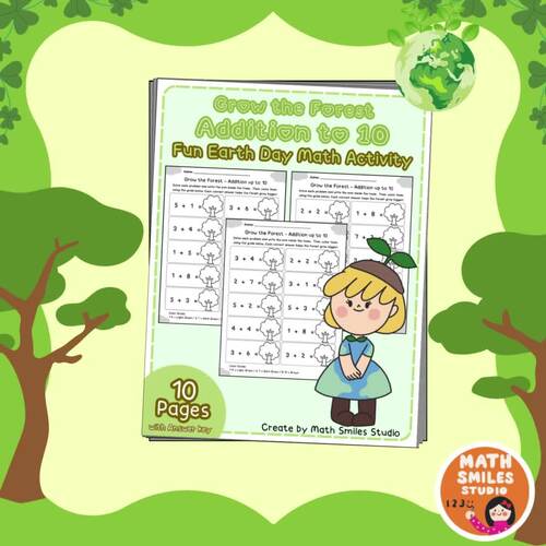 Grow the Forest – Addition to 10 | Fun Earth Day Math Activity | K-1st ...