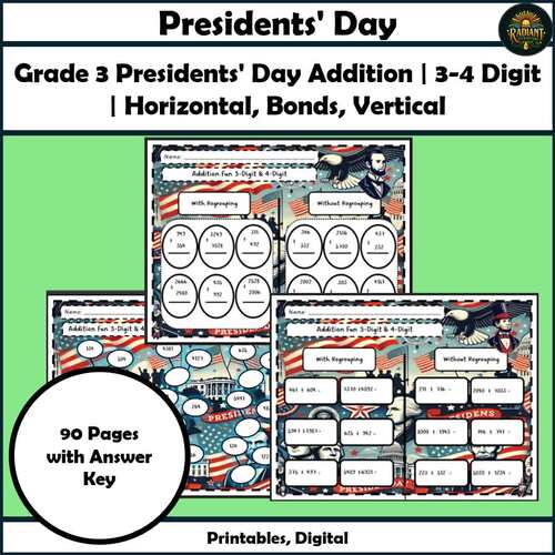 Grade 3 Presidents' Day Addition | 3-4 Digit | Horizontal, Bonds, Vertical